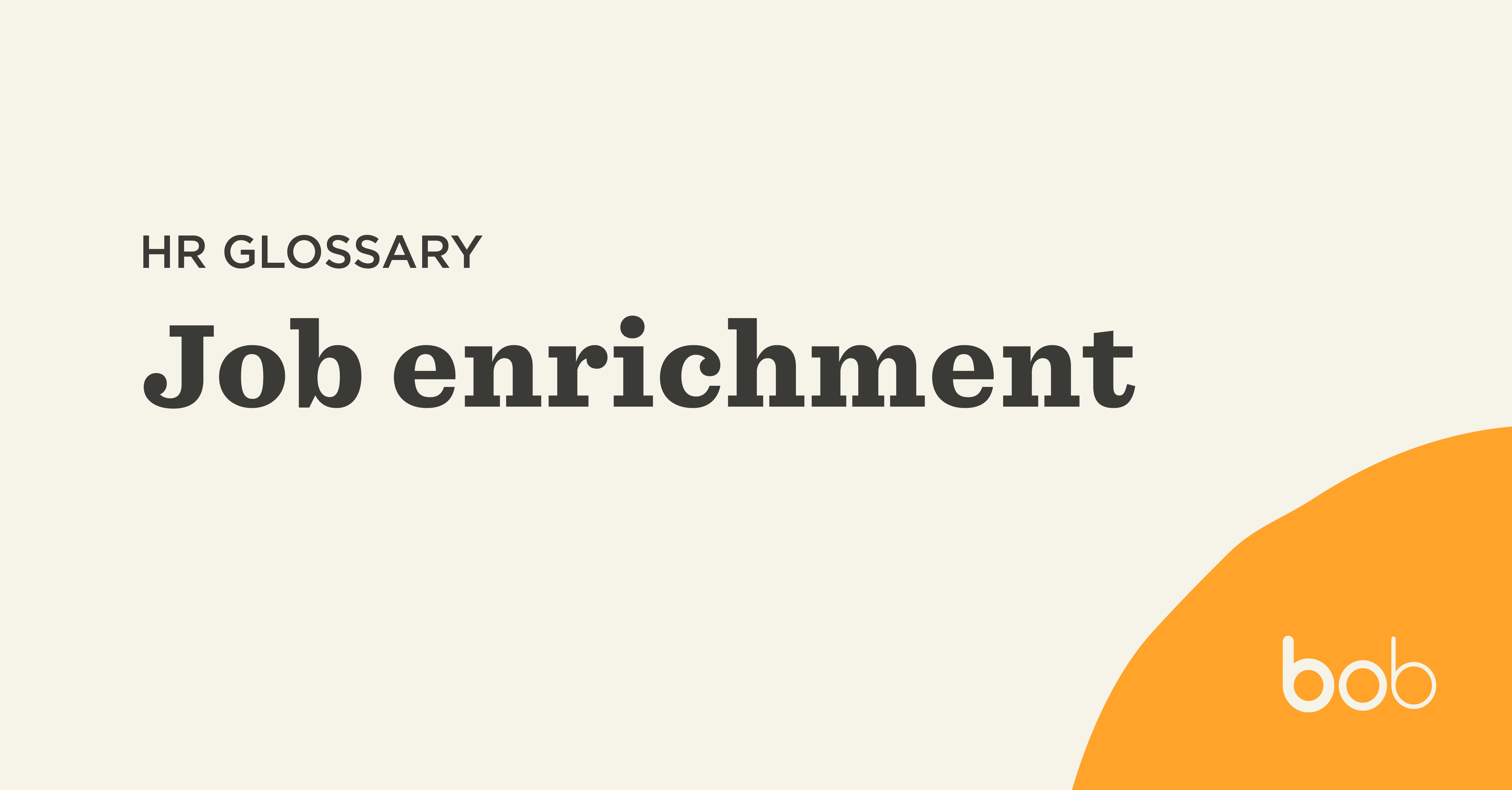 What is job enrichment? | HiBob What is job enrichment? | HiBob