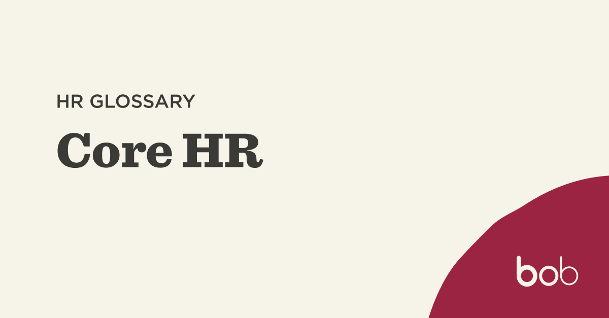 What is core HR? | Functions, advantages and information | HiBob What is core HR? | Functions, advantages and information | HiBob